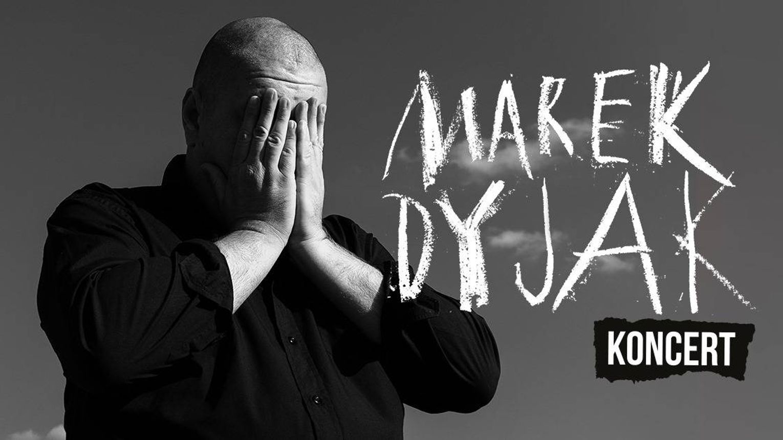 Marek Dyjak - KONCERT